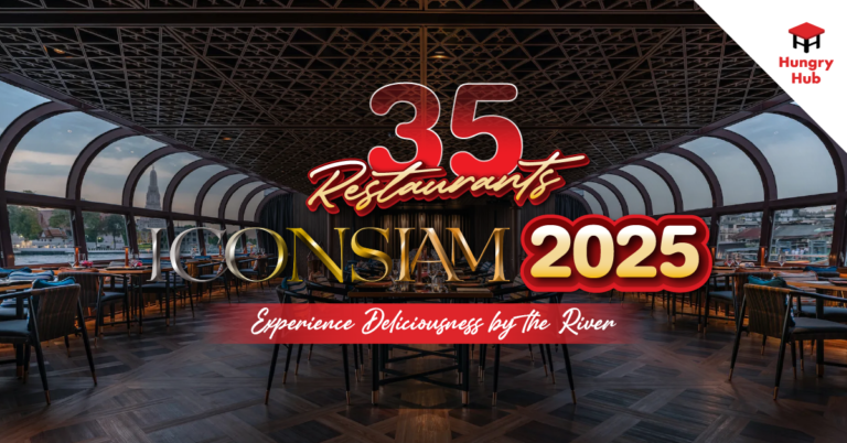 35 Restaurants at ICONSIAM 2025: Experience Deliciousness by the River