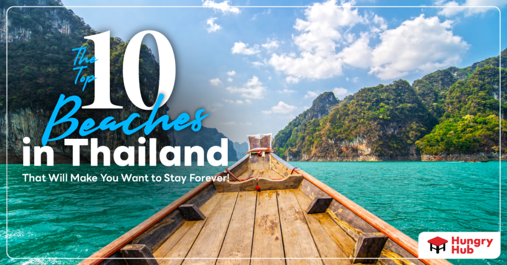 The Top 10 Beaches in Thailand That Will Make You Want to Stay Forever